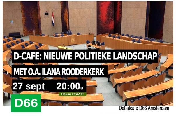 D66 Amsterdam — 27 sept D-café Het nieuwe politieke landschap