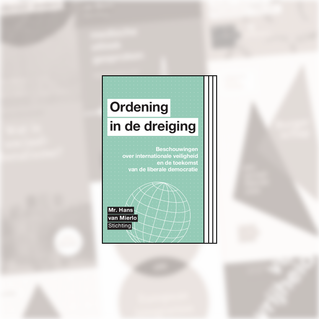 Ordening in de dreiging – Mr. Hans van Mierlo Stichting